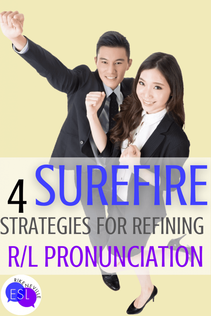 4 Surefire Strategies for Refining R/L Pronunciation
