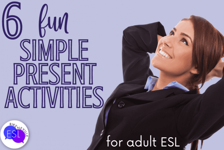 6 Fun Simple Present Activities for Adult ESL | Rike Neville