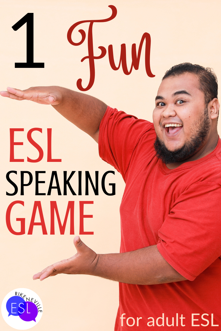 One Fun ESL Speaking Game for Adults | Rike Neville