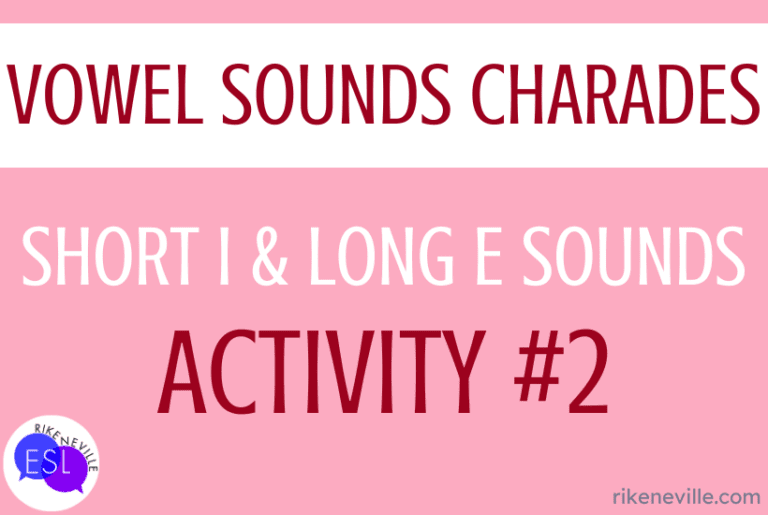 Short I and Long E Sounds: 4 Engaging Activities for Adult ESL ...